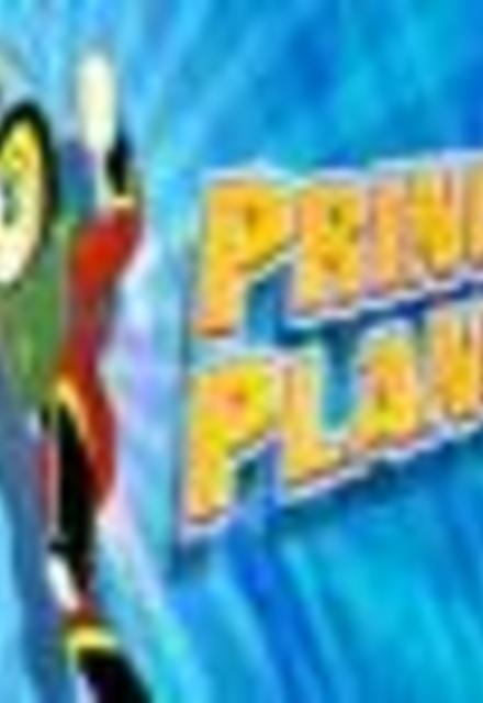 Prince Planet | TV Show, Episodes, Reviews and List | SideReel