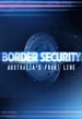 Border Security: Australia's Front Line on Seven | TV Show, Episodes ...