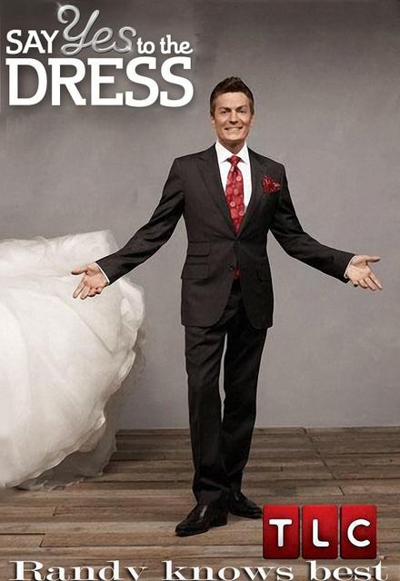 Say Yes to the Dress: Randy Knows Best on TLC | TV Show, Episodes ... Say Yes to the Dress: Randy Knows Best on TLC | TV Show, Episodes ...