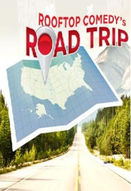Rooftop Comedy's Road Trip | TV Show, Episodes, Reviews and List | SideReel