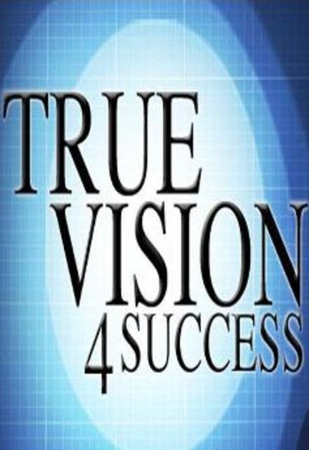 True Vision 4 Success | TV Show, Episodes, Reviews and List | SideReel