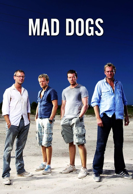Mad Dogs on Sky1 | TV Show, Episodes, Reviews and List | SideReel