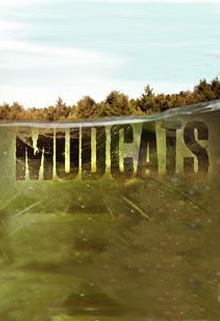 Mudcats on History Channel | TV Show, Episodes, Reviews and List | SideReel
