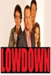 Lowdown | TV Show, Episodes, Reviews and List | SideReel
