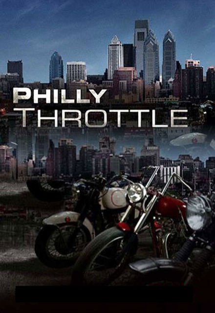 Philly Throttle on Discovery Channel | TV Show, Episodes, Reviews and ...