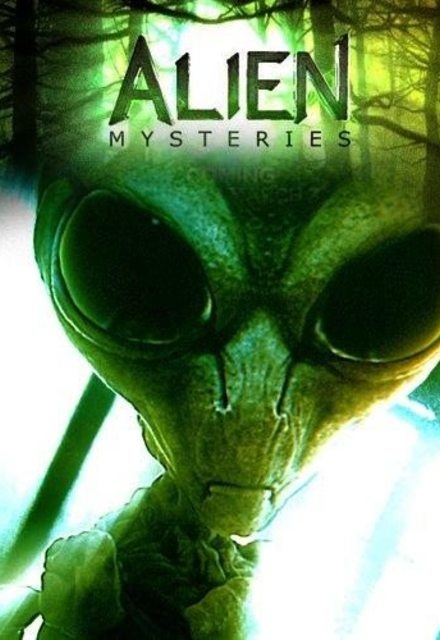 Alien Mysteries | TV Show, Episodes, Reviews and List | SideReel