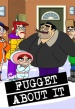 Fugget About It on Teletoon / Hulu | TV Show, Episodes, Reviews and ...