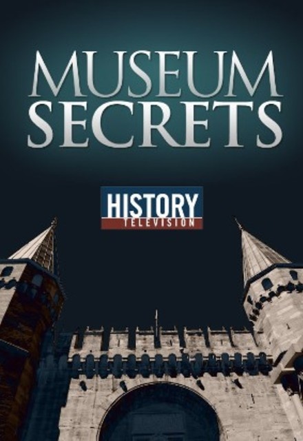 Museum Secrets on The History Channel | TV Show, Episodes, Reviews and ...