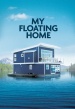 My Floating Home on fyi | TV Show, Episodes, Reviews and List | SideReel