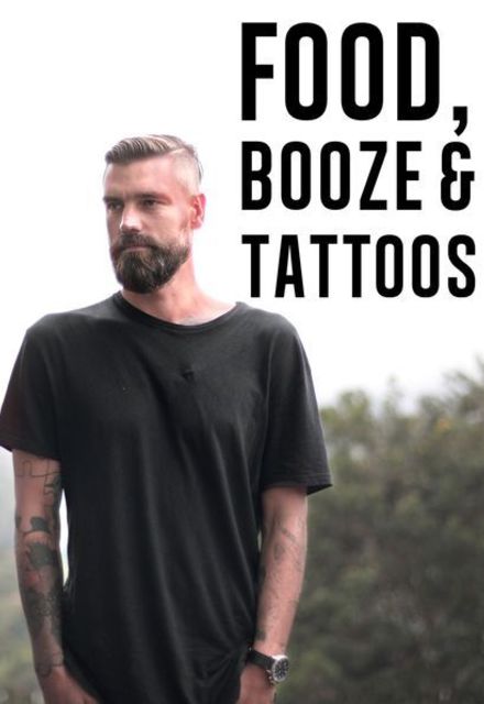 Food, Booze & Tattoos on Netflix | TV Show, Episodes, Reviews and List ...