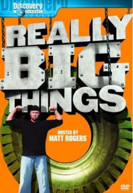 Really Big Things | TV Show, Episodes, Reviews and List | SideReel